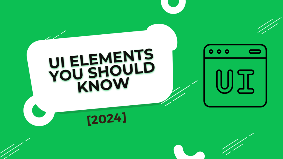 Essential UI Elements You Should Know for Effective UI Design