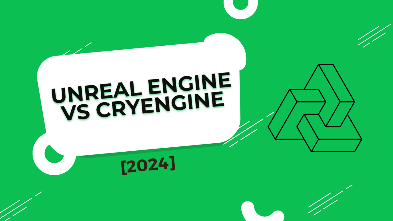 Unreal Engine vs CryEngine: A Comparison of Game Engines